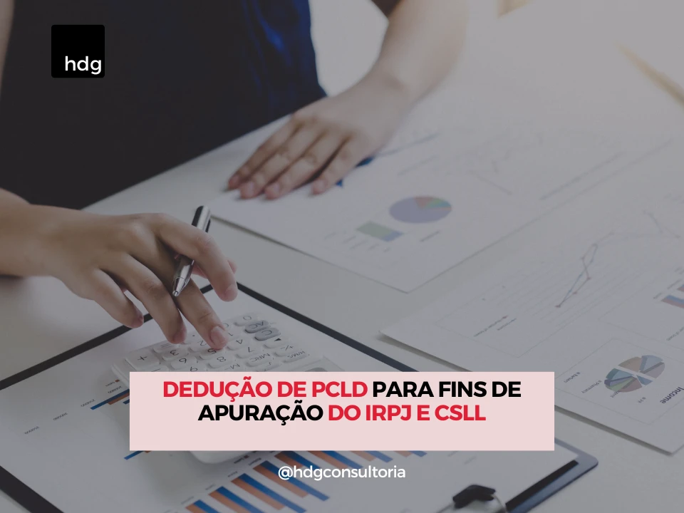 Dedução de PCLD para fins de apuração do IRPJ e CSLL - Blog - Hedge ...